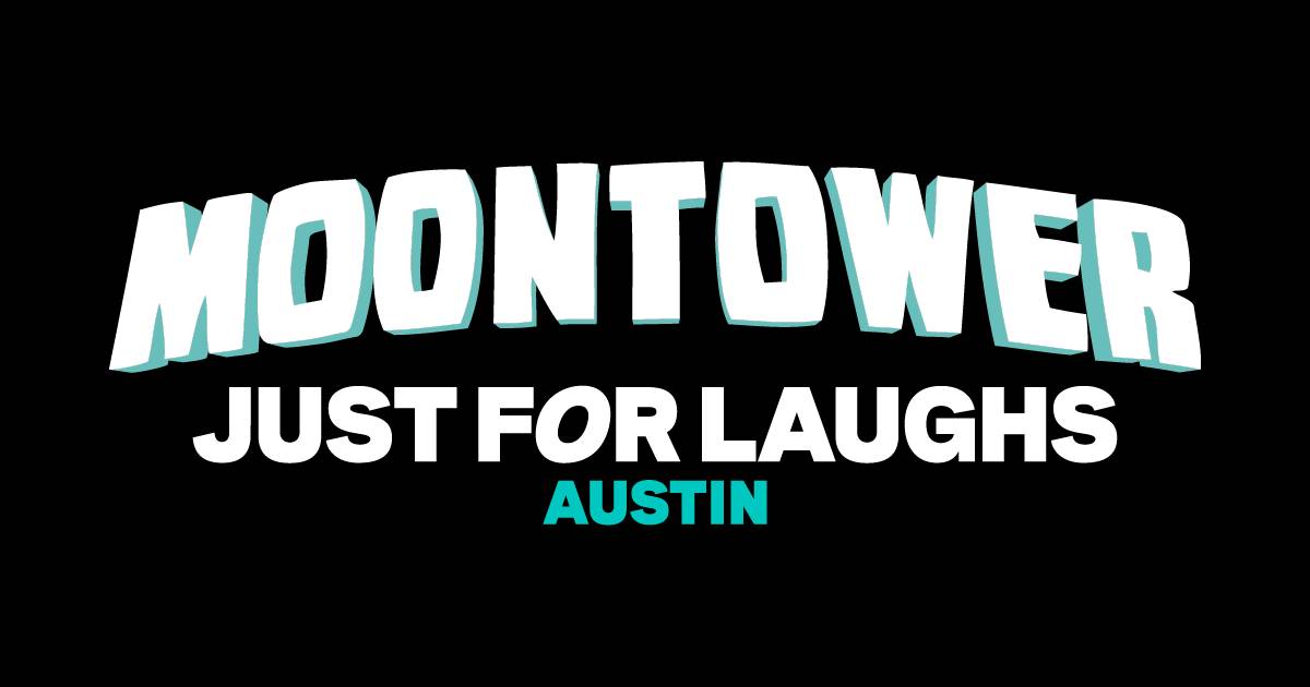 Moontower Just For Laughs Austin Unveils Amazing New Headliners